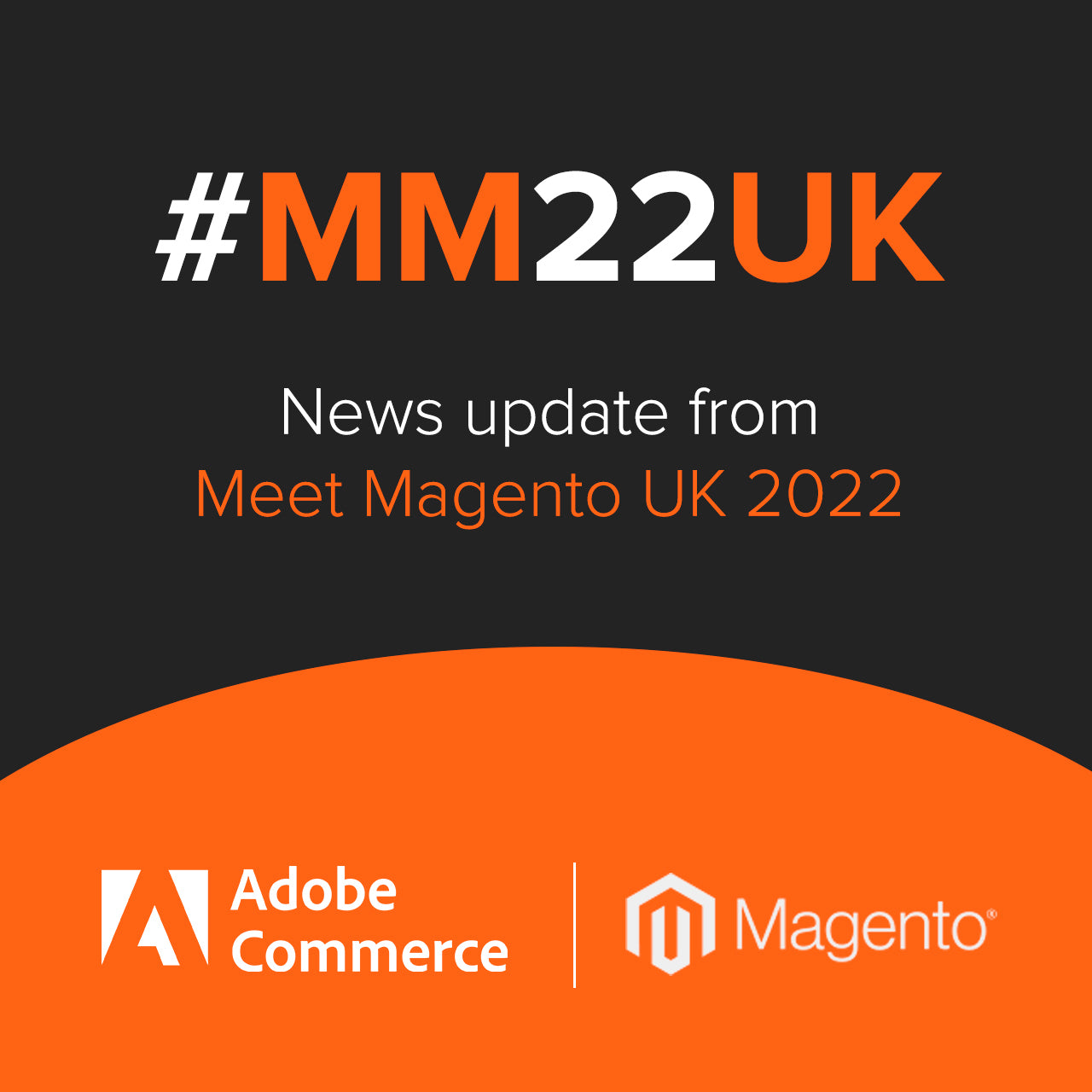 News update from Meet Magento UK 2022