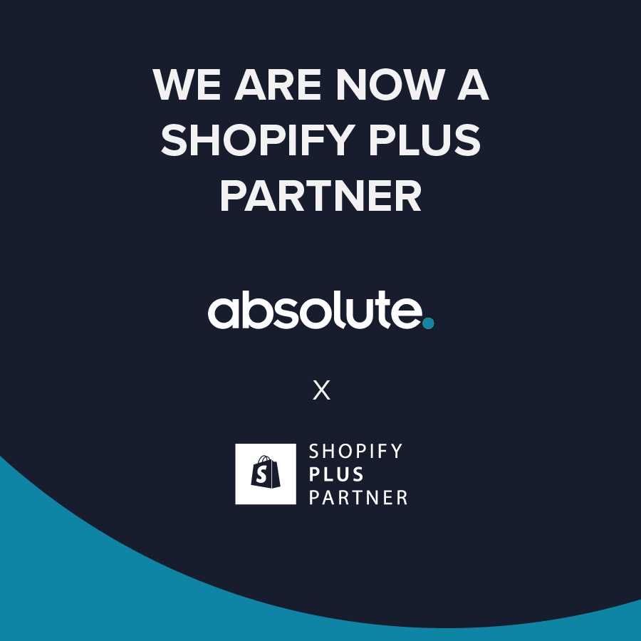 Absolute is now a recognised Shopify Plus partner